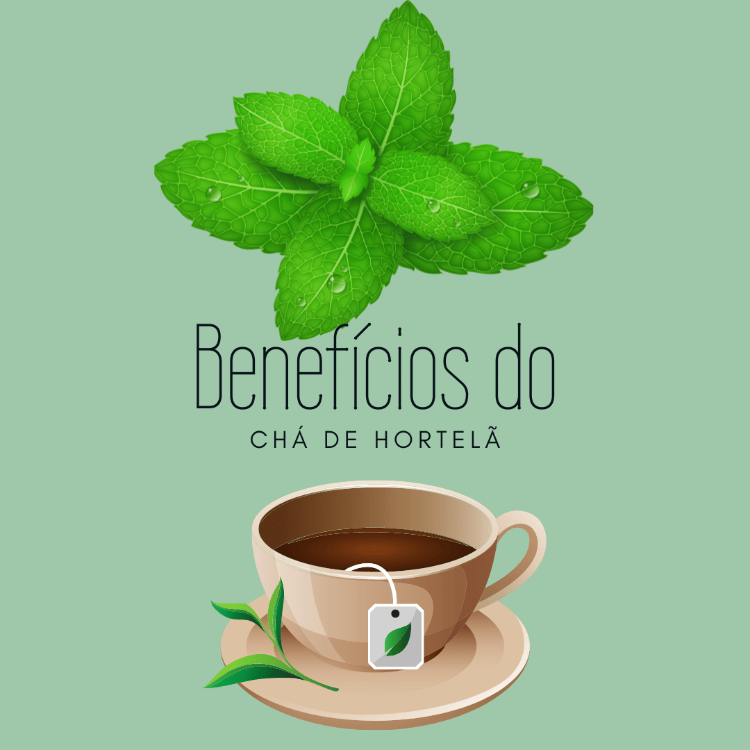 Benefícios do chá de hortelã: Saiba as vantagens para sua saúde